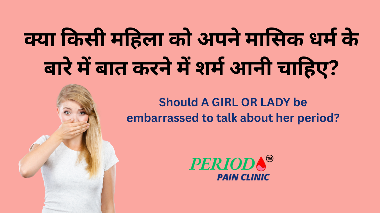 "No Shame in the Flow: Normalizing Period Talk" - Period Pain Clinic